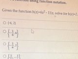 Solve A Function Using Function Notation Given The Function H Z 6z 2