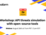 Workshop Api Threats Simulation With Open Source Tools