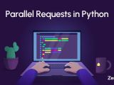 Master Parallel Requests In Python Step By Step Zenrows
