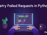 Python Requests Retry Failed Requests 2024 Zenrows