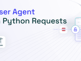 How To Set User Agent In Python Requests Zenrows