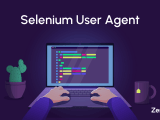 Change The Selenium User Agent Steps Best Practices Zenrows