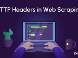 Most Common Http Headers For Web Scraping Zenrows