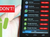 Why Ram Boosters And Task Killers Are Bad For Android