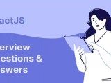 Top 30 Reactjs Interview Questions And Answers For 2025