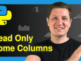 Read Only Certain Columns Of Csv File As Pandas Dataframe In Python