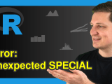 R Error Unexpected Special In X Example How To Reproduce Fix