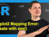 R Ggplot2 Error Mapping Should Be Created With Aes Or Aes