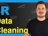 Data Cleaning In R Tutorial 9 Examples Preparation Techniques