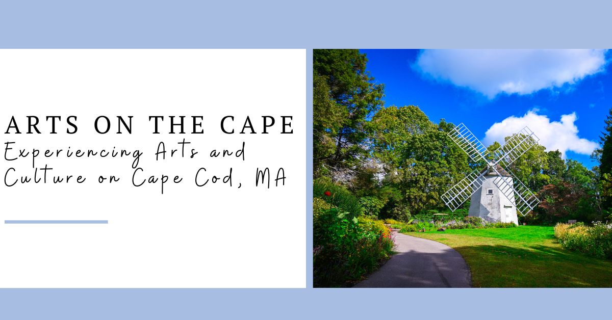 Experiencing The Arts on Cape Cod - stays and getaways