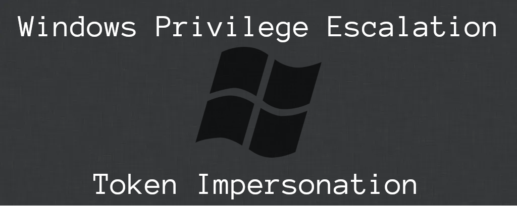Windows Privilege Escalation - Token Impersonation - StefLan's Security ...