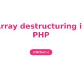 Array Destructuring In Php Stitcher Io