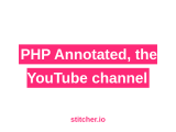 Php Annotated The Youtube Channel Stitcher Io