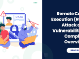 Remote Code Execution Rce Attack And Vulnerabilities Complete Overview