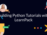 Building Python Tutorials With Learnpack