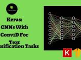 Keras Cnns With Conv1d For Text Classification Tasks
