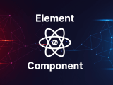 React Element Vs Component A Comprehensive Guide
