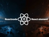 Reactnode Vs React Element Grasping The Essential Differences
