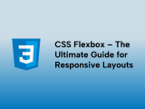 Css Flexbox The Ultimate Guide For Responsive Layouts