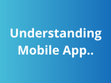 Understanding Mobile App Development Software