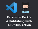 Creating A Vs Code Extension Pack And Publishing Through A Github Action
