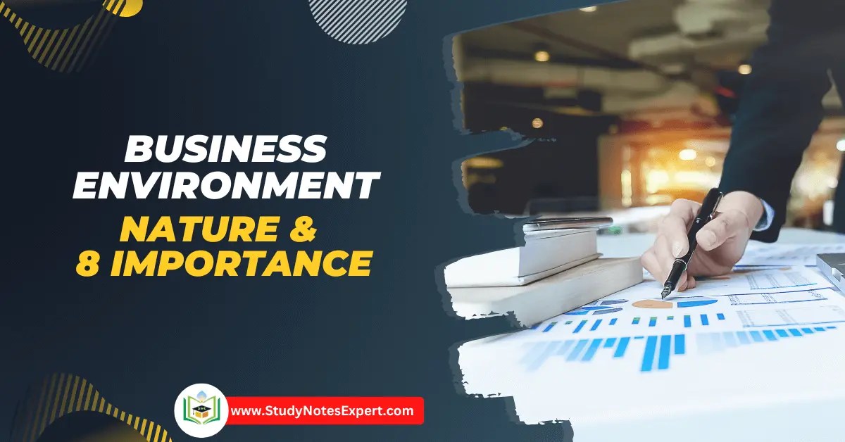 Business Environment: Nature and 8 Importance