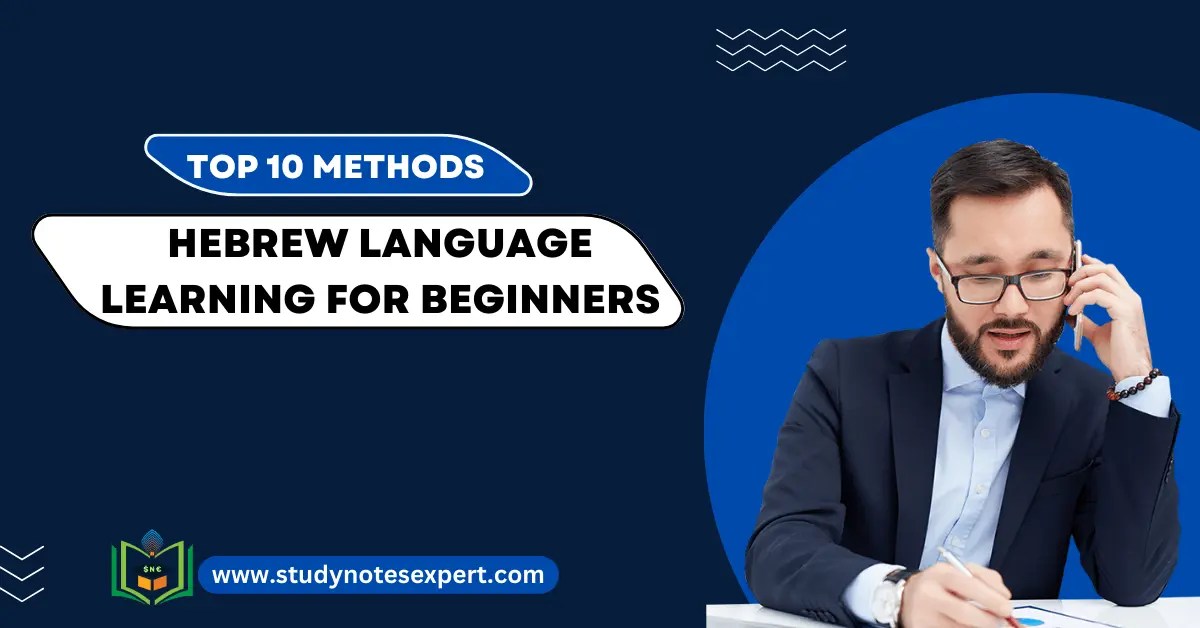 Top 10 Methods for Hebrew Language Learning for Beginners