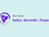 Studysection Blog React Native Audio Recorder Player