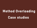 Method Overloading Case Studies Studysection Blog