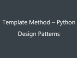 Template Method Python Design Patterns Ss Blog