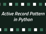 Active Record Pattern In Python Studysection Blog