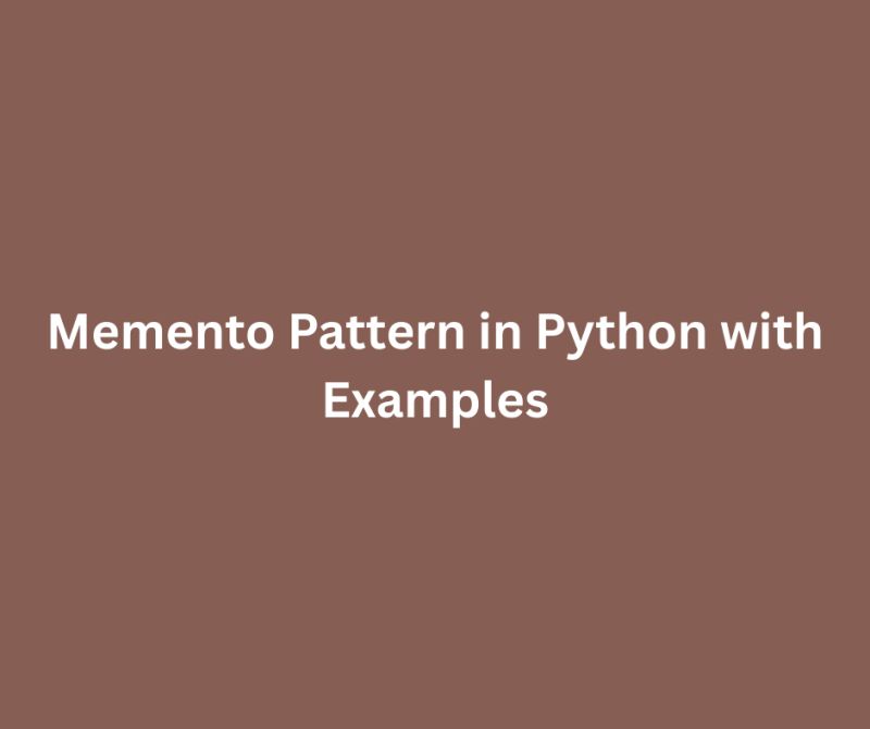 Memento Pattern In Python With Examples - Light Pictures - Professional HD Collection