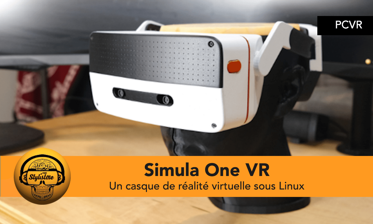Simula One un casque VR autonome fonctionnant sous Linux Desktop