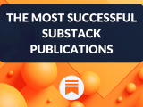 The Most Successful Substack Publications
