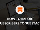 How To Import Subscribers To Substack Substack Course