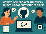 How To Collaborate Effectively On Github For Software Projects Sudostart