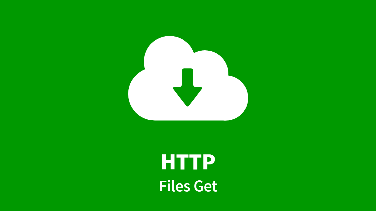 HTTP Files Retrieve – Questetra Support