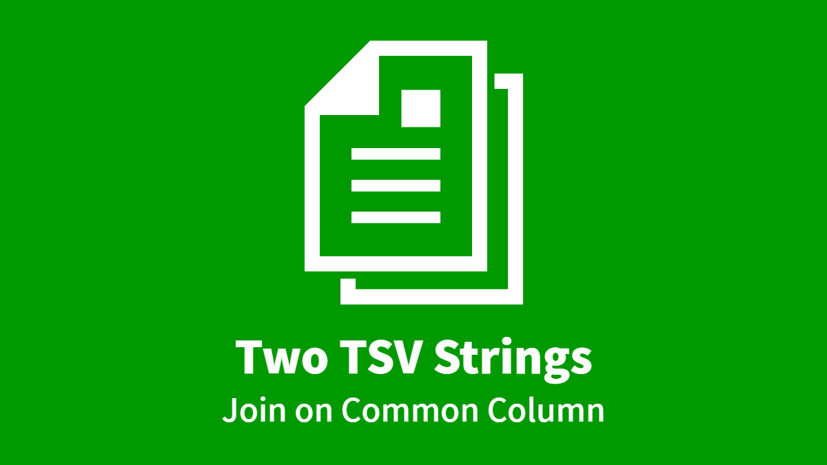 Two Tsv Strings Join On Common Column 2021 Nocode En Questetra Support