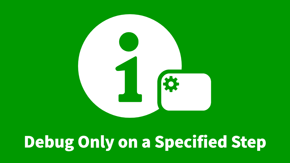 Debugging a Single Node Only – Questetra Support