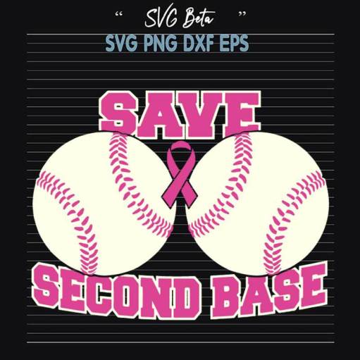 Breast Save Second Base SVG, Baseball Save Second Base SVG, Breast ...