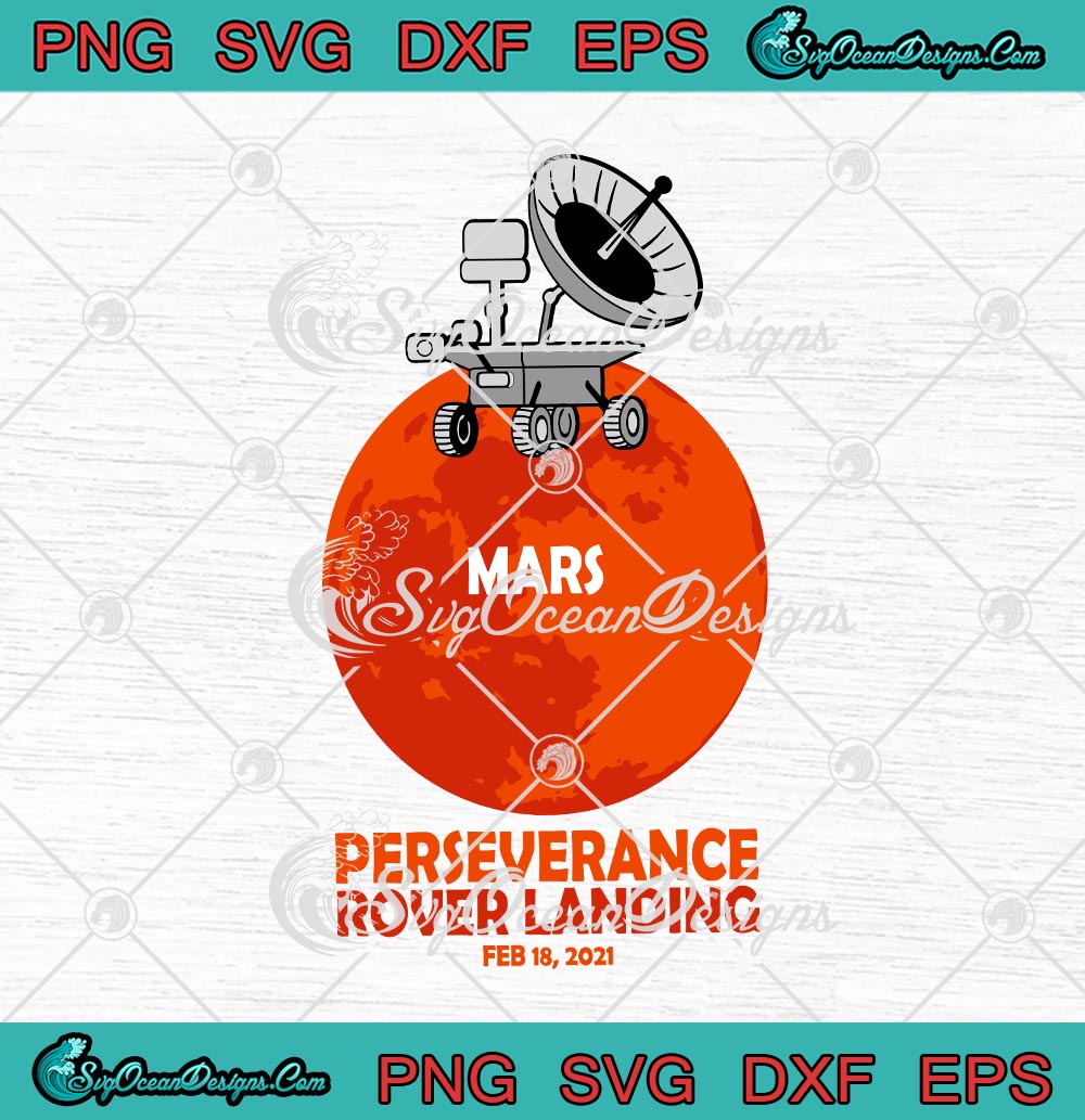 Mars Perseverance Rover Landing Feb 18 2021 SVG PNG EPS DXF Cricut ...