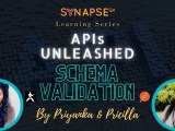 Apis Unleashed 05 Schema Validation Synapse Qa