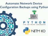 Automate Your Network Configuration Backups Using Python
