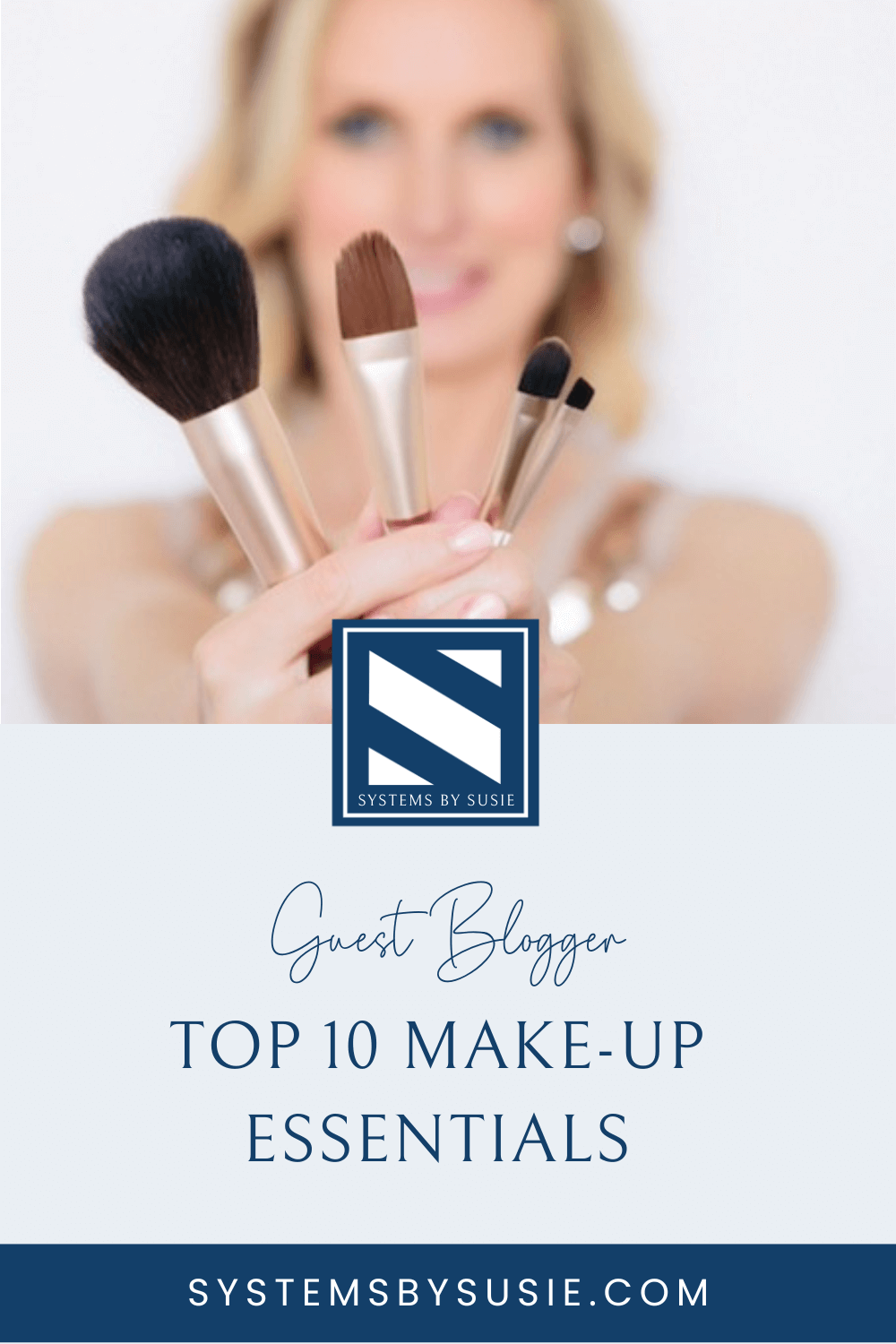Guest Blog: Top 10 Makeup Essentials - Systems By Susie