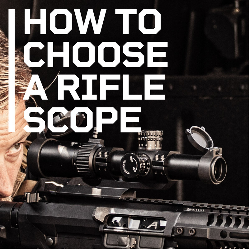 Everything You Need To Know About Choosing A Rifle Scope | Tacticon