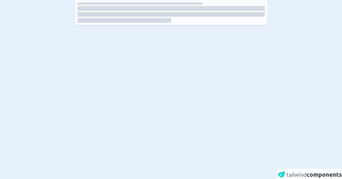Tailwind Css Skeleton Loader Content Loading Placeholder By