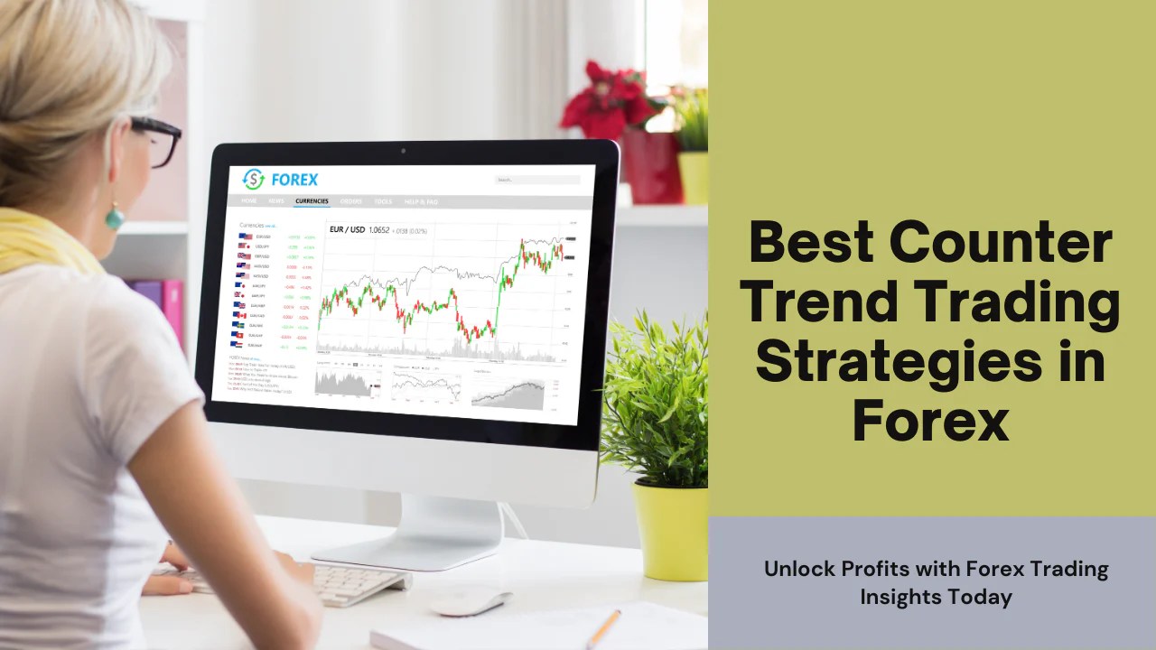 Best Counter Trend Trading Strategies In Forex Takepropips