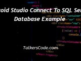 Android Studio Connect To Sql Server Database Example