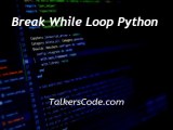Break While Loop Python