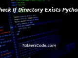 Check If Directory Exists Python